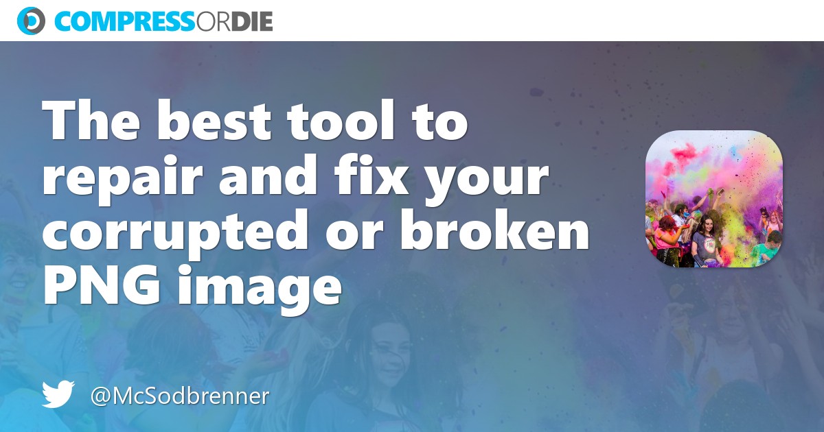 The best tool to repair and fix your corrupted or broken PNG image